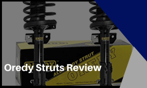 Oredy Struts Review: Are They The Right Choice for Your Vehicle? - Axle ...